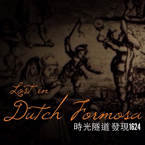 Stream Taipei Sound Feast | Listen to Lost in Dutch Formosa playlist ...
