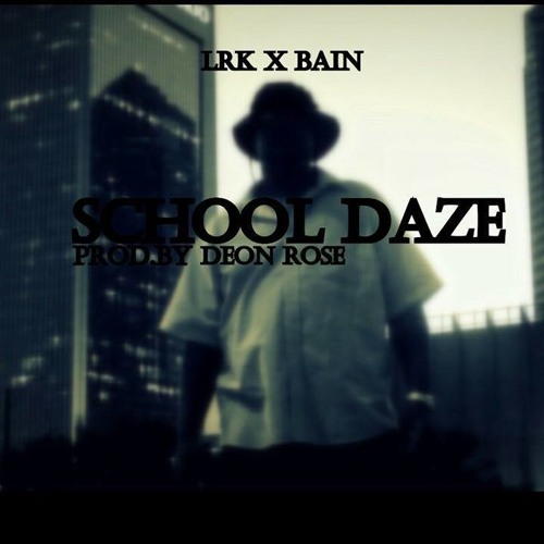 Stream SCHOOL DAZE PRO. DEON ROSE by -BAIN- | Listen online for free on ...
