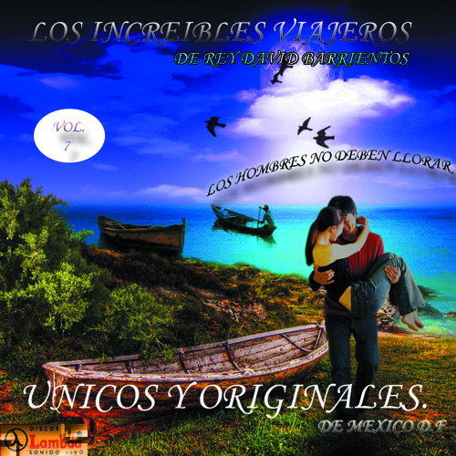 Stream LOS INCREIBLES VIAJEROS DE REY DAVID BARRIENTOS. ENGAÑO (VOL.VII ...