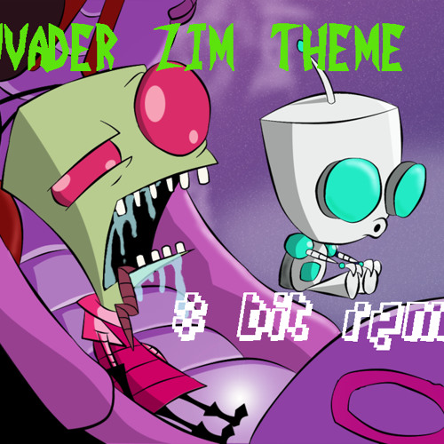 Stream Invader Zim Theme 8 bit remix by Hueston Braddy | Listen online ... Stream Invader Zim Theme 8 bit remix by Hueston Braddy | Listen online ...