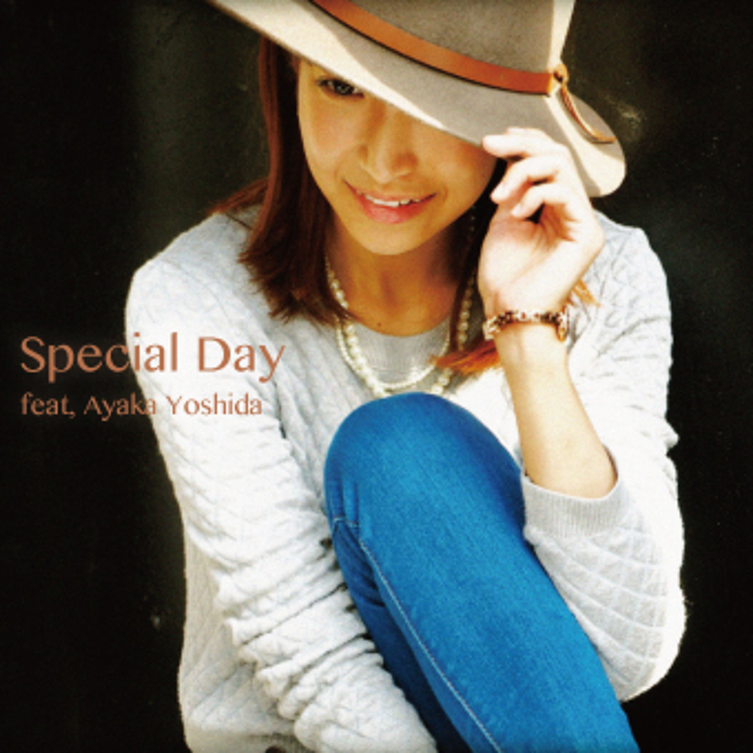 Stream Special Day Feat,Ayaka Yoshida by SHiNTA | Listen online for free on SoundCloud