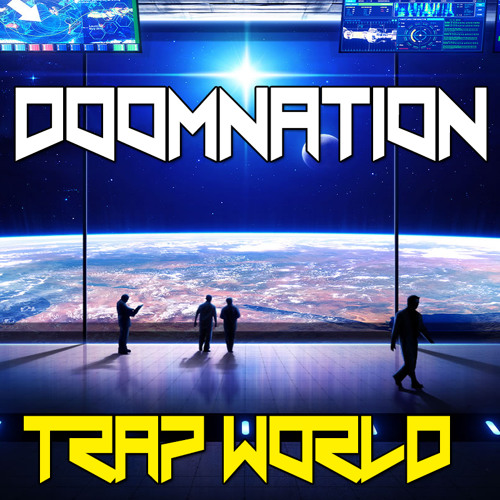 Stream Trap World by DoomNation | Listen online for free on SoundCloud