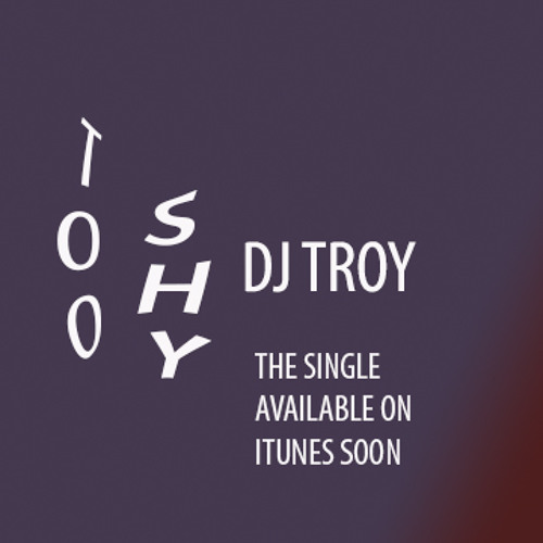Stream Too Shy by Dj Troy aka SkinTeeth Babaji by DjTroy@Telacommng ...