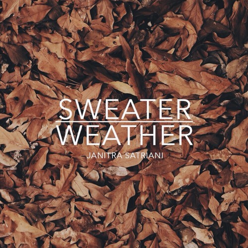 Stream Sweater Weather (An Acoustic Cover Of The Neighborhood) by ...