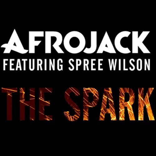 The Spark Afrojack Lyrics