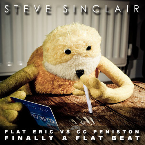 Stream Flat Eric Vs CC Peniston - Finally A Flat Beat - Steve Sinclair ...
