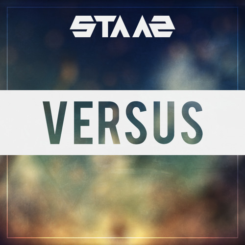 Stream Staaz - Versus (Original Mix) by STAAZ | Listen online for free ...