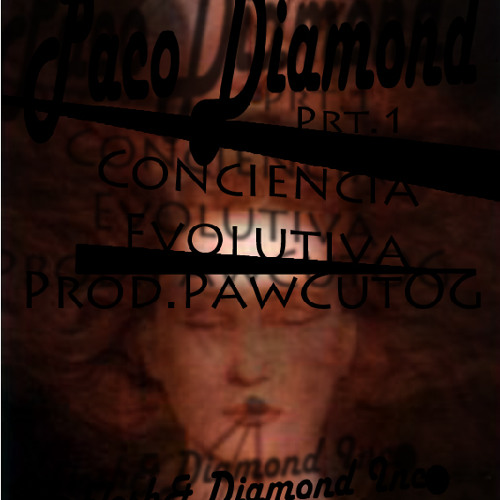Stream Paco Diamond - Conciencia Evolutiva (PREVIEW) by Paco Diamond OG ...