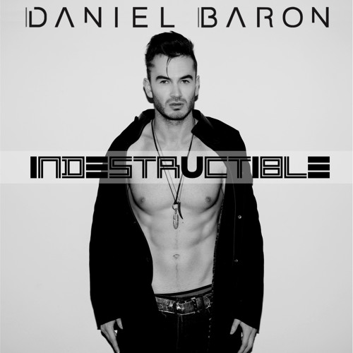 Stream Daniel Baron - Indestructible by Daniel Baron | Listen online ...