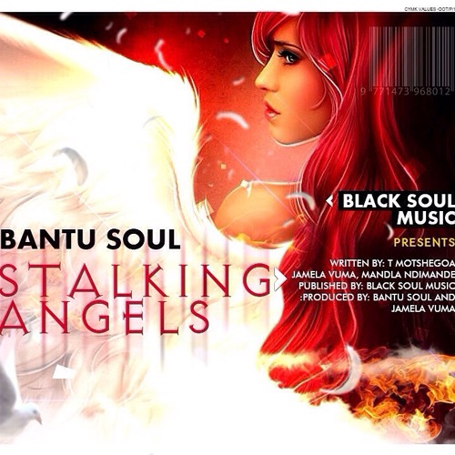 Stream Bantu Soul -Stalking Angels by Bantu Soul | Listen online for ...