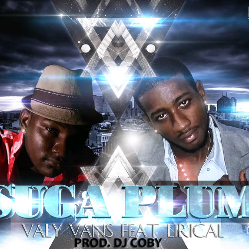 Stream Valy Vans Ft Lirikal - Sugga Plum (Prod by Dj Coby) by VALY VANS ...
