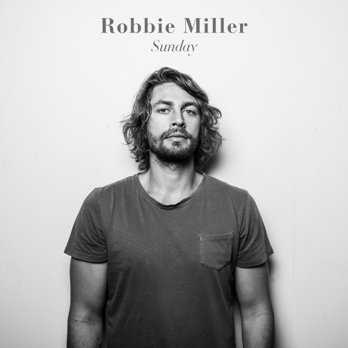 Stream Sunday by Robbie Miller Music | Listen online for free on SoundCloud