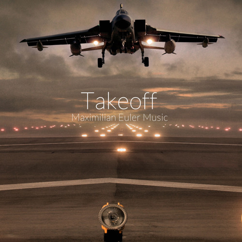 Stream "Takeoff" - Maximilian Euler Music by Maximilian Euler | Listen ...