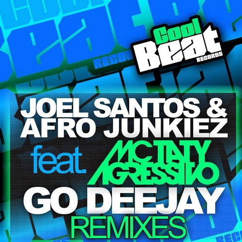 Stream Joel Santos & AfroJunkiez Feat. MC Taty Agressivo - Go Deejay ...