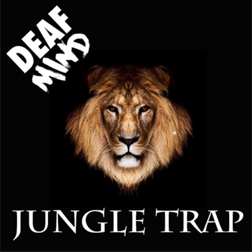 Stream Deafmind Jungle Trap By Trap Sounds Listen Online For Free