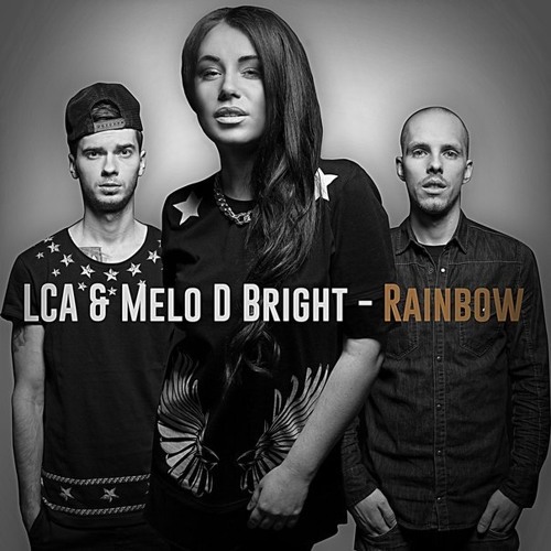 Stream LCA & Melo D Bright - Rainbow ( Acoustic Version) by LCABEATZ ...