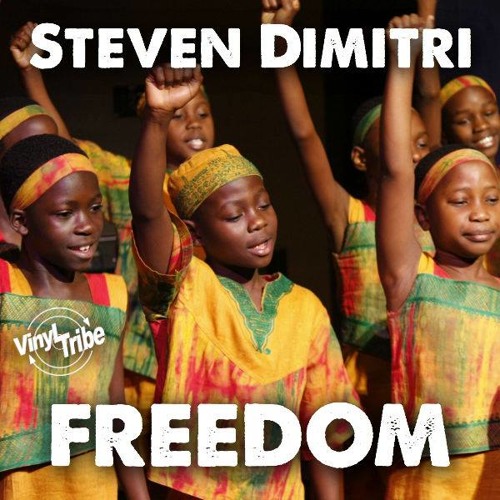 Stream Freedom by Steven Dimitri | Listen online for free on SoundCloud