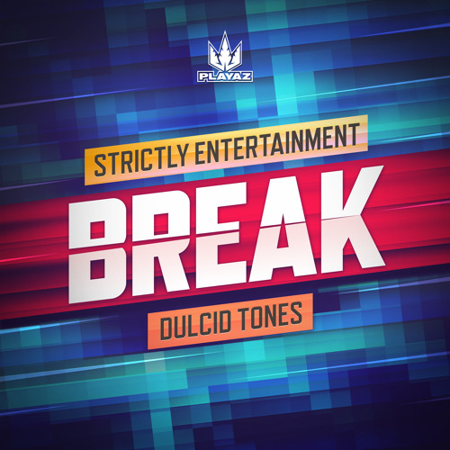 Stream Break - Strictly Entertainment / Dulcid Tones - Playaz ...