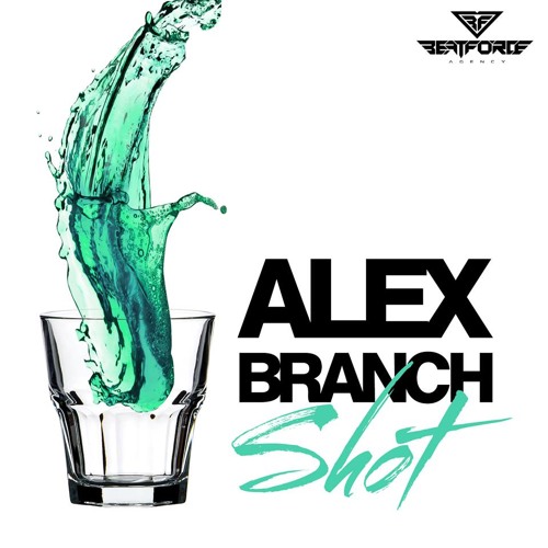 Stream Alex Branch - Shot (DEMO) by Beat Force Group | Listen online ...