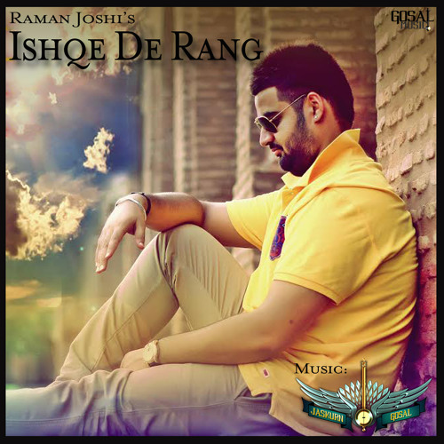 Listen to playlists featuring Ishqe De Rang - Raman Joshi (feat Jaskurn ...