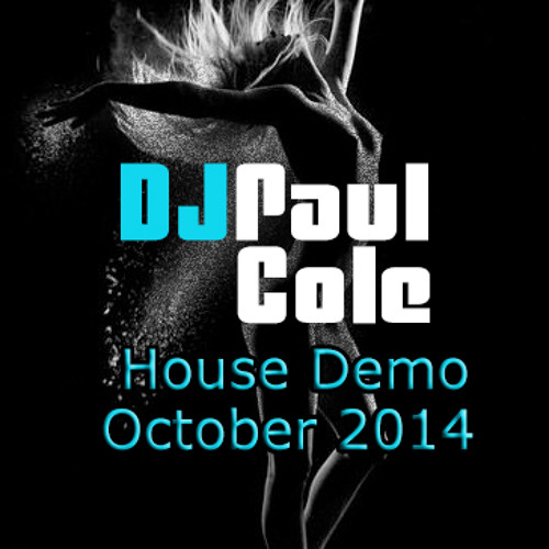 Stream October 2014 House Demo by Dj Paul Cole | Listen online for free ...