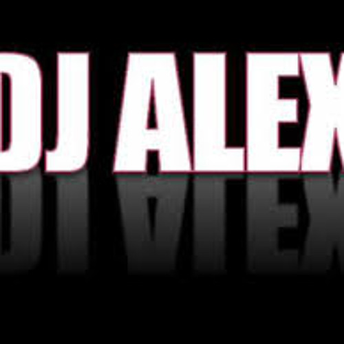 Stream DJ Alex by DJ Alexsander | Listen online for free on SoundCloud