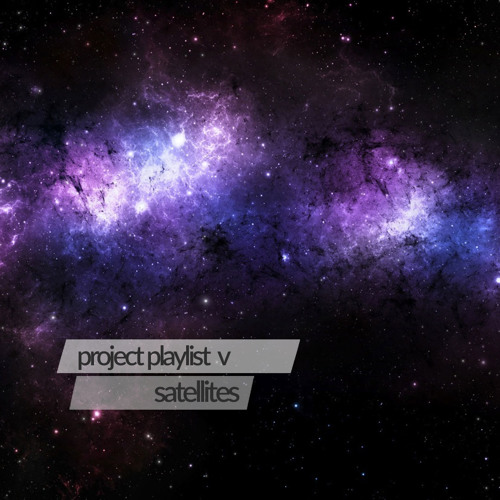 Stream Project Play | Listen to Project Playlist Ep. 5: Satellites ...
