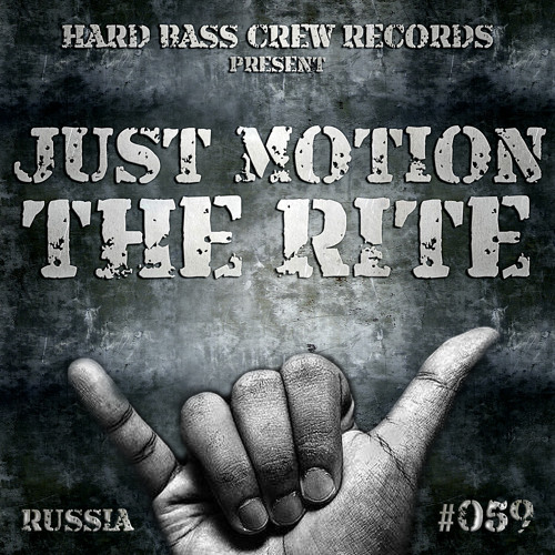 Stream HBC059 Just Motion - The rite (preview) by Hard Bass Crew ...