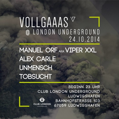 Stream Tobsucht @ Vollgaaas, Club London Underground, Ludwigshafen (24. ...
