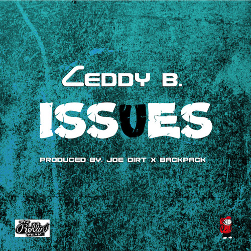 Stream CEDDY B - ISSUES [Produced By. Joe Dirt x Backpack ] by BACKPACK ...