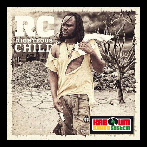 Stream R.C aka RIGHTEOUS CHILD (JAM) TRY A LITTLE LOVE for KABOUM SOUND ...