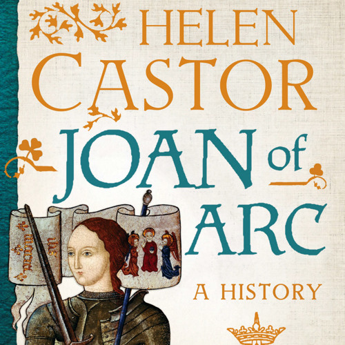 Stream Helen Castor: Joan of Arc by FaberBooks | Listen online for free ...