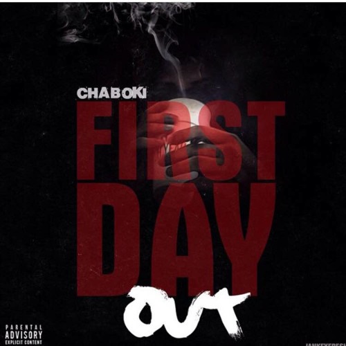 Stream First Day Out Freestyle - Chaboki by VWAHLA | Listen online for ...
