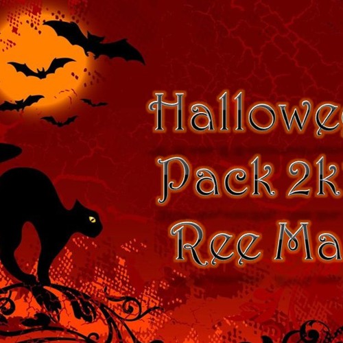 Stream HALLOWEEN PACK 2K14 - REE MAN - DOWNLOAD NOW! by deejay ree man ...