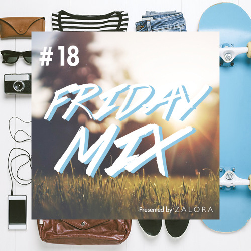 Stream zalorasingapore | Listen to Friday Mix #18 | Selected by Joshua ...