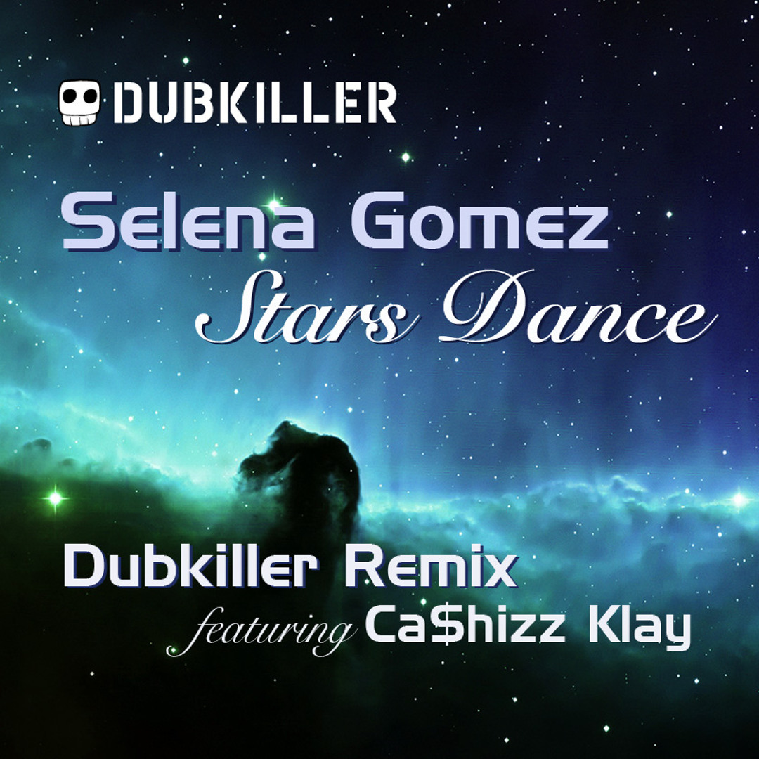 Listen to Selena Gomez Stars Dance Dubkiller Remix ft. Mark Victor by DUBKILLER in s playlist ...