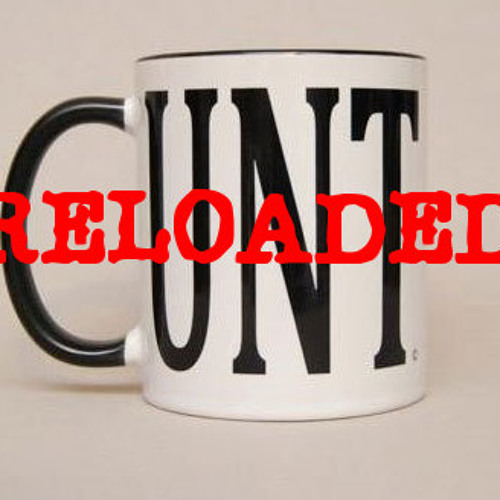 Stream C.U.N.T RELOADED by GALACTIKBASSMUSIK | Listen online for free ...