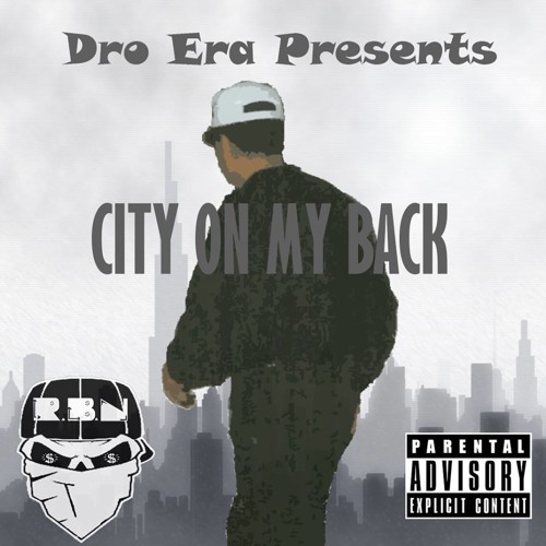 Stream DRO ERA - CITY ON MY BACK by Dro Era | Listen online for free on ...