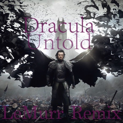 Dracula Untold ~ leMurr Remix by - Free download on ToneDen