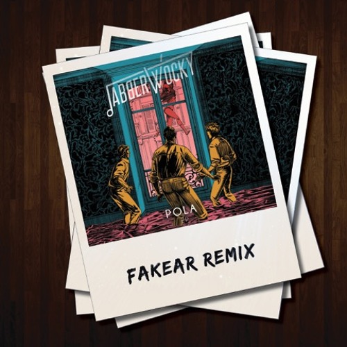 Jabberwocky - POLA (Fakear Remix)