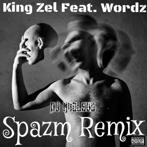 Stream Spazm Remix - King Zel Feat. Wordz by ★DJ Nucleus★ | Listen ...