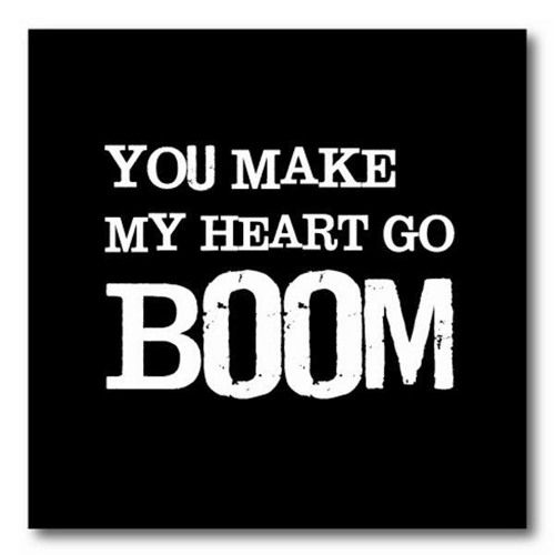 You Make My Heart Go Boom Boom