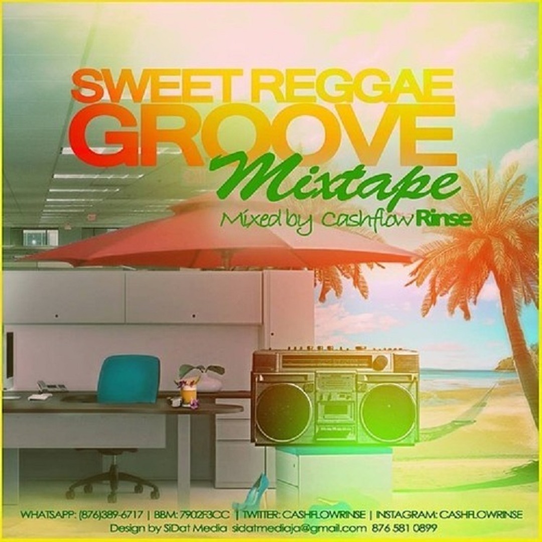 Stream SWEET REGGAE GROOVE MIXTAPE MIXED BY CASHFLOW RINSE by Nigel ...
