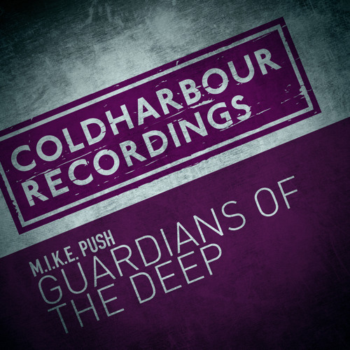 Stream M.I.K.E. Push - Guardians Of The Deep [OUT NOW!] by Coldharbour ...