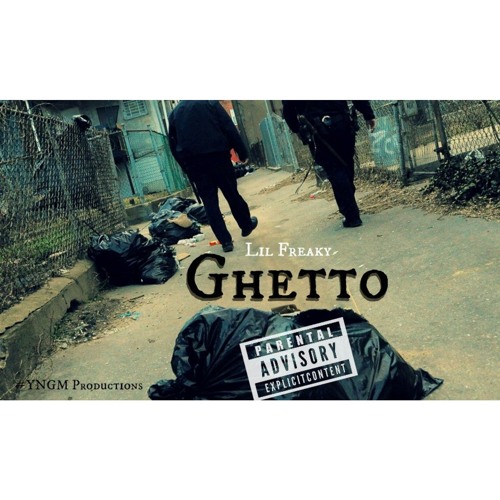 Stream Lil Freaky - Ghetto by Lil' Freaky | Listen online for free on ...
