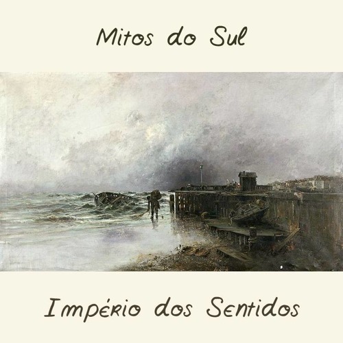 Stream Império Dos Sentidos - Mitos Do Sul by Gustavo Nassar [CONTA ANTIGA] | Listen online for ...