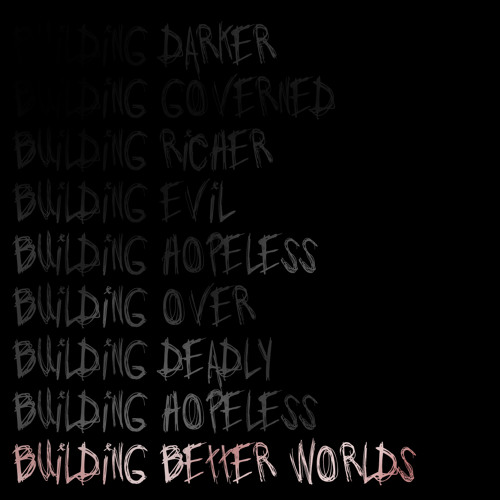 Stream Building Better Worlds Preview by AviatorsMusic | Listen online ... Stream Building Better Worlds Preview by AviatorsMusic | Listen online ...