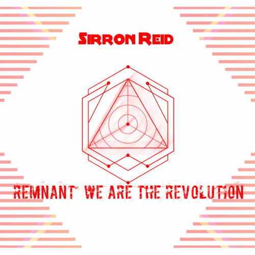Stream Sirron Reid | Listen to Sirron Reid - Remnant we are the ...