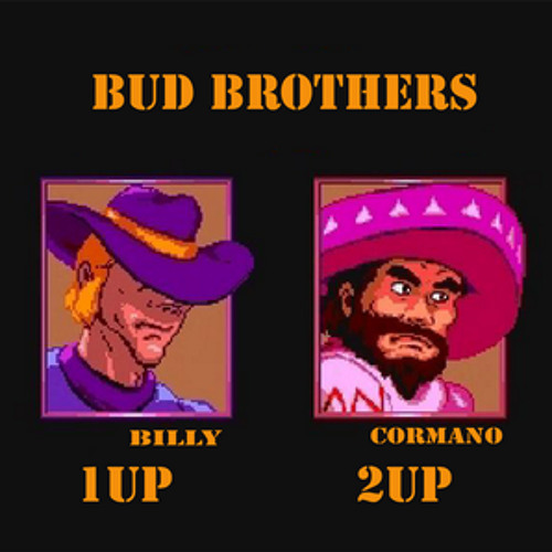 Stream The BudBrothers "Billy Cool and Cormano Wild" by JonAllenYaKnow ...