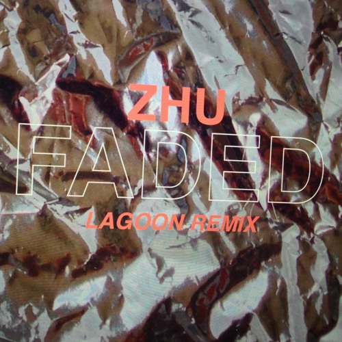 Stream Zhu - Faded (Lagoon Remix) by Lagöon. | Listen online for free ...